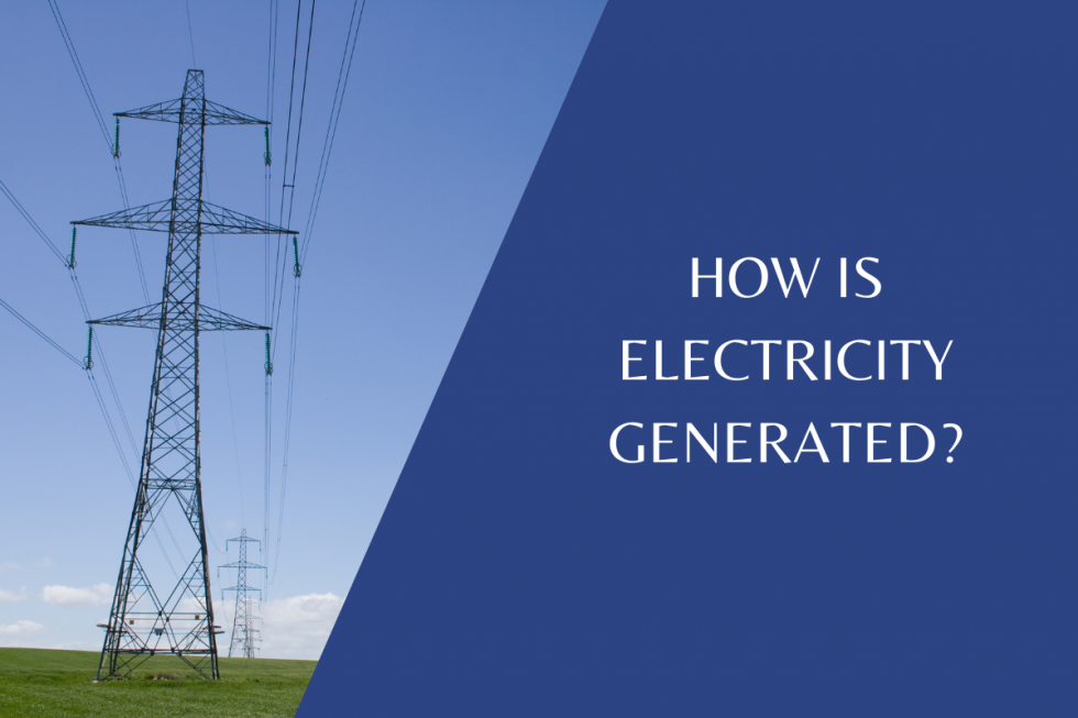 How is electricity generated? What you need to know - In My Element